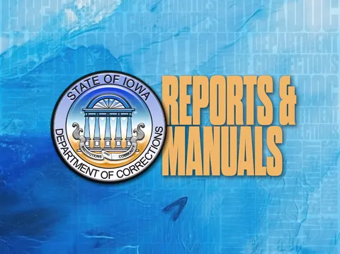 Reports & Manuals | Iowa Department of Corrections
